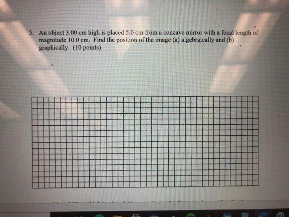 Solved 5. An object 3.00 cm high is placed 5.0 cm from a | Chegg.com