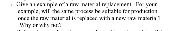 Solved 10. Give an example of a raw material replacement. | Chegg.com