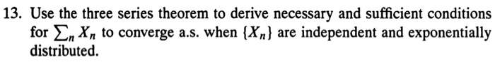 Solved 13. Use the three series theorem to derive necessary | Chegg.com