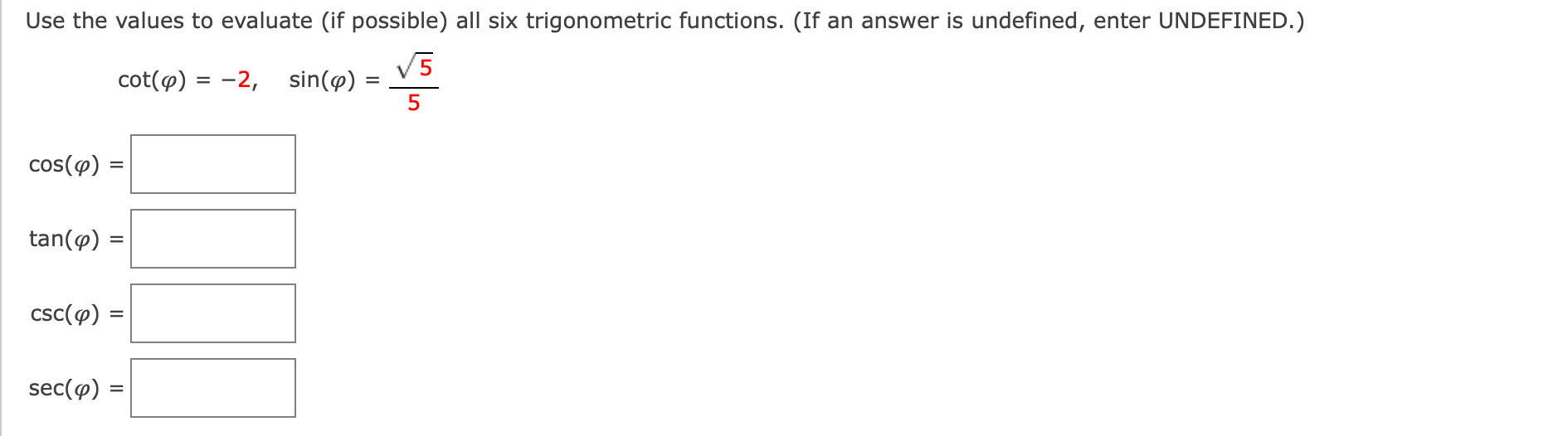 Solved Use the values to evaluate (if possible) all six | Chegg.com