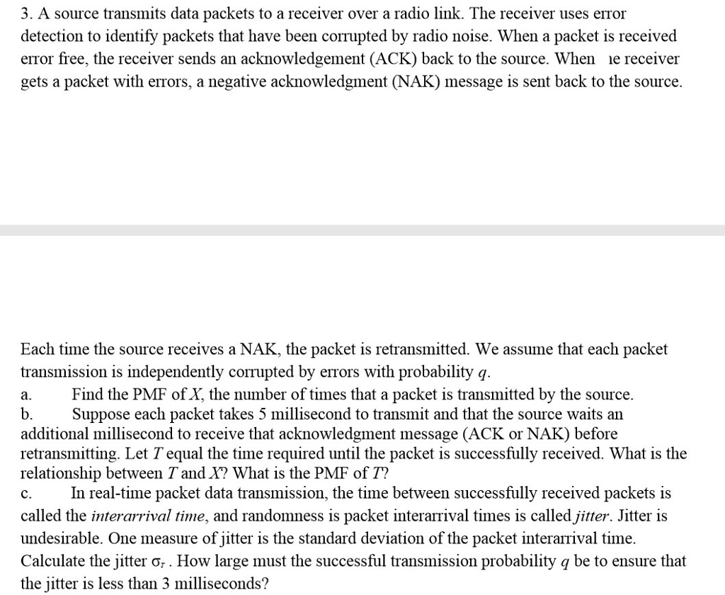 Solved 3. A source transmits data packets to a receiver over | Chegg.com