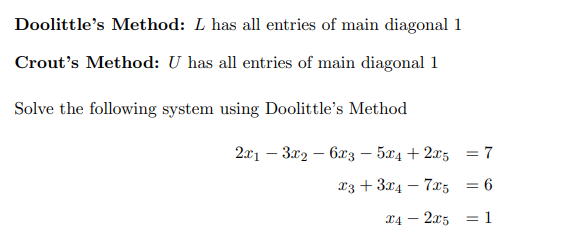 Solved Doolittle's Method: L has all entries of main | Chegg.com