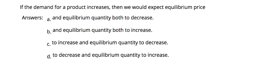 Solved If the demand for a product decreases, then we would | Chegg.com
