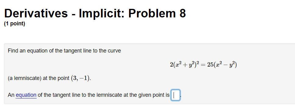 Solved Derivatives - Implicit: Problem 8 (1 point) Find an | Chegg.com