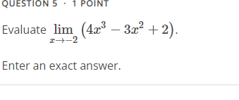 Solved Evaluate limx→-2(4x3-3x2+2).Enter an exact answer. | Chegg.com