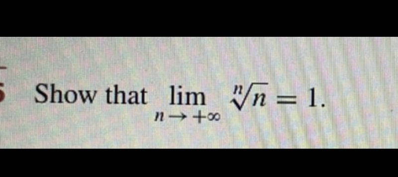 Solved Show that limn→+∞nn=1 | Chegg.com