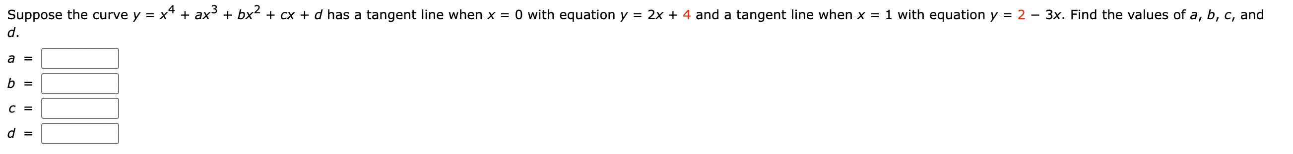 Solved = = Suppose the curve y = x4 + ax3 + bx2 + cx + d has | Chegg.com