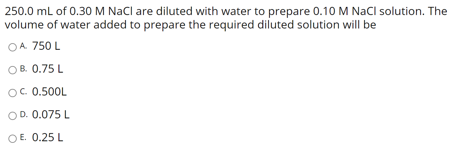 Solved 250.0 mL of 0.30 M NaCl are diluted with water to | Chegg.com