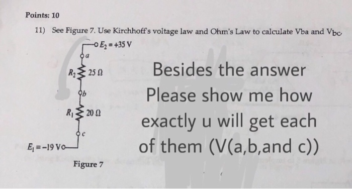 Solved Points: 10 11) See Figure 7. Use Kirchhoffs voltage | Chegg.com