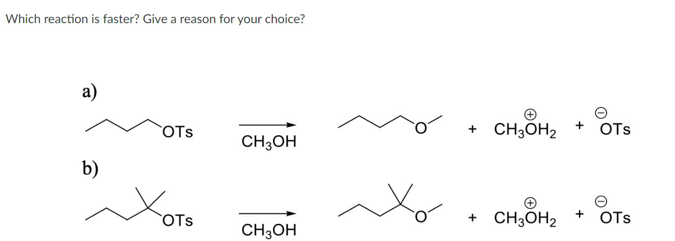 Solved Which reaction is faster? Give a reason for your | Chegg.com