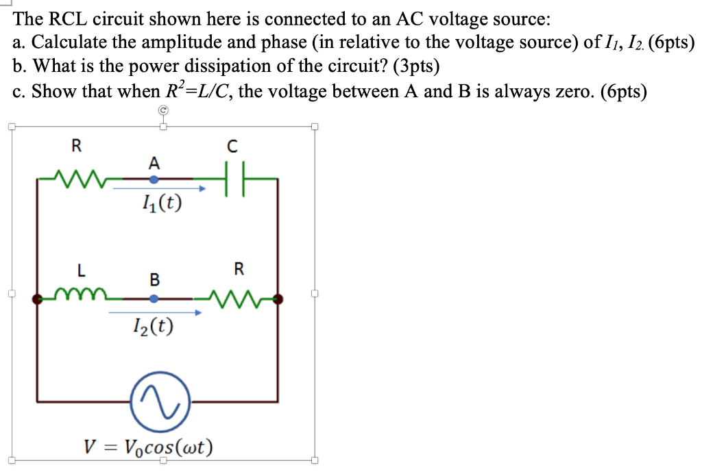 Solved The RCL circuit shown here is connected to an AC | Chegg.com