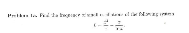 Solved Problem 1a. Find the frequency of small oscillations | Chegg.com