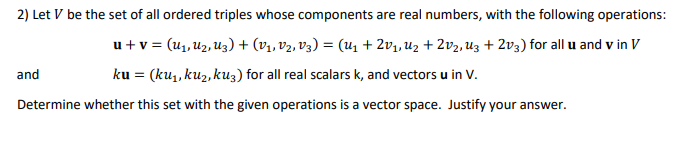Solved 2) Let V be the set of all ordered triples whose | Chegg.com