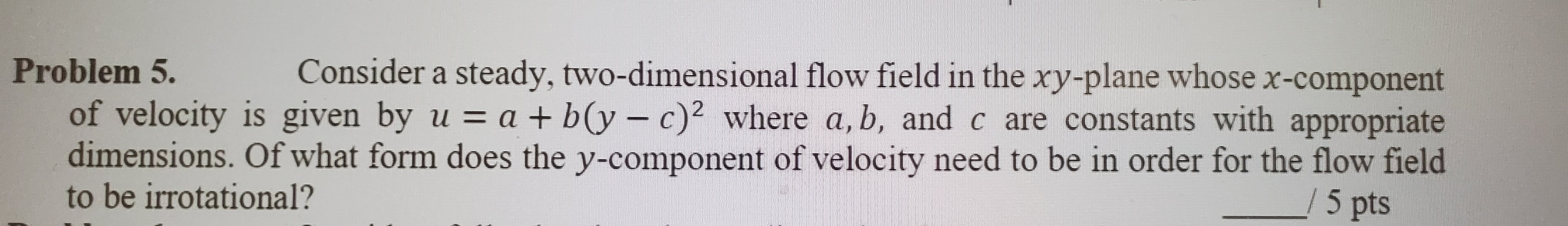 Solved Problem 5. Consider a steady, two-dimensional flow | Chegg.com