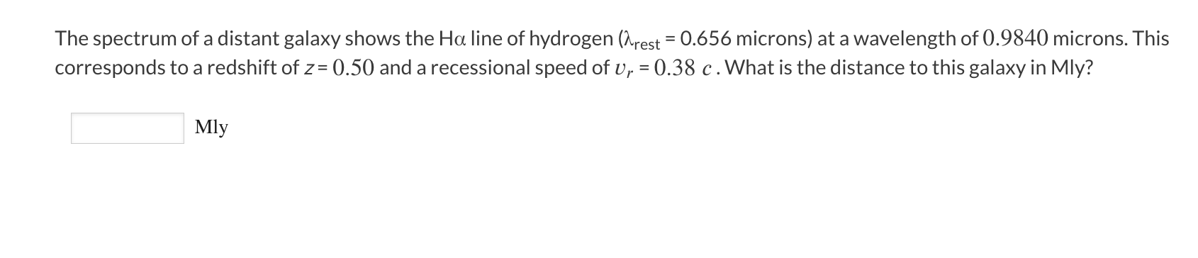 Solved The spectrum of a distant galaxy shows the Hα line of | Chegg.com