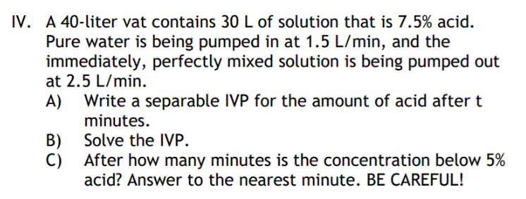 Solved IV. A 40-liter vat contains 30 L of solution that is | Chegg.com