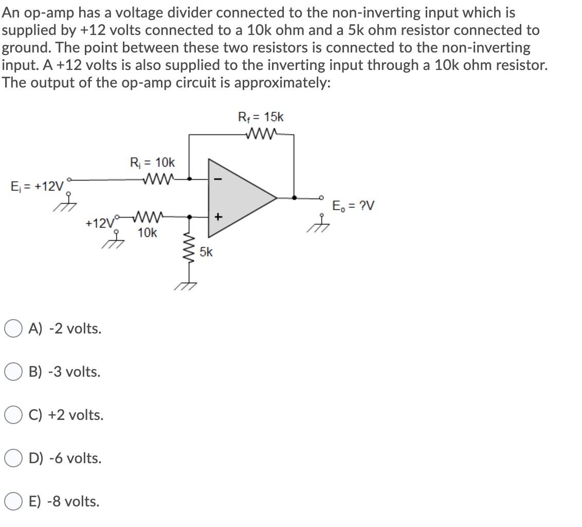Solved An op-amp has a voltage divider connected to the | Chegg.com