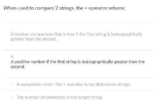 Solved When used to compare 2 strings, the > operator | Chegg.com