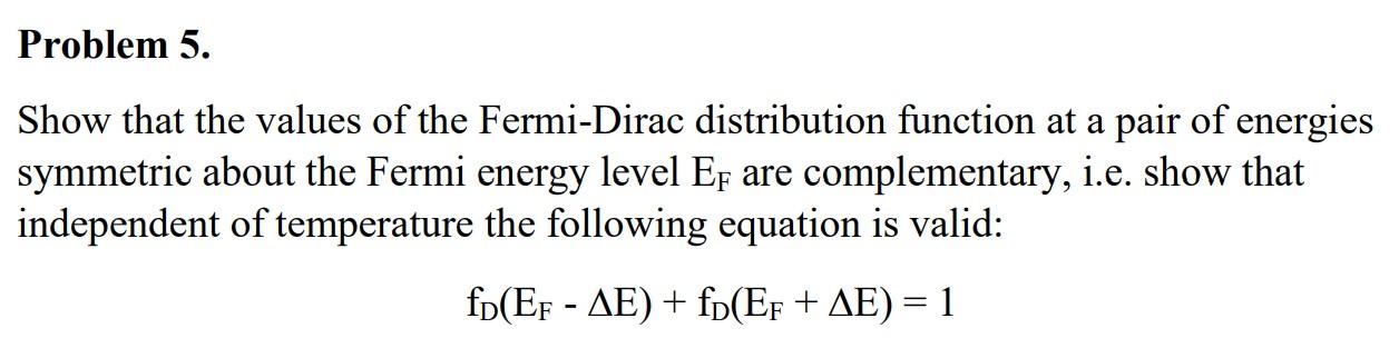 Solved Show that the values of the Fermi-Dirac distribution | Chegg.com