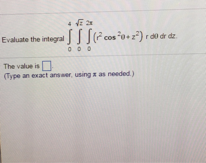 Solved Evaluate the integral integral^4_0 | Chegg.com