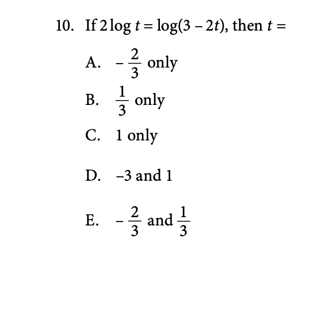 Solved 10. If 2log t = log(3 – 2t), then t = A. -Ź only B. | Chegg.com
