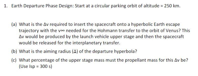 Solved Earth Departure Phase Design: Start at a circular | Chegg.com