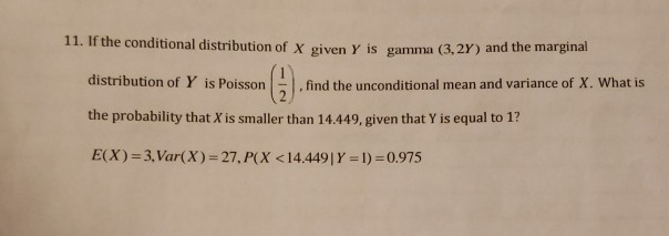 Solved 11. If the conditional distribution of X given Y is | Chegg.com
