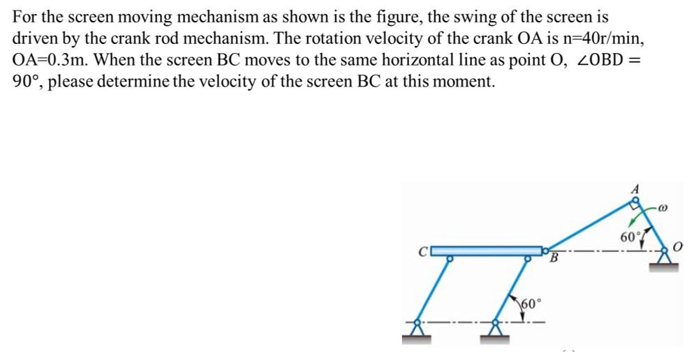 Solved For the screen moving mechanism as shown is the | Chegg.com