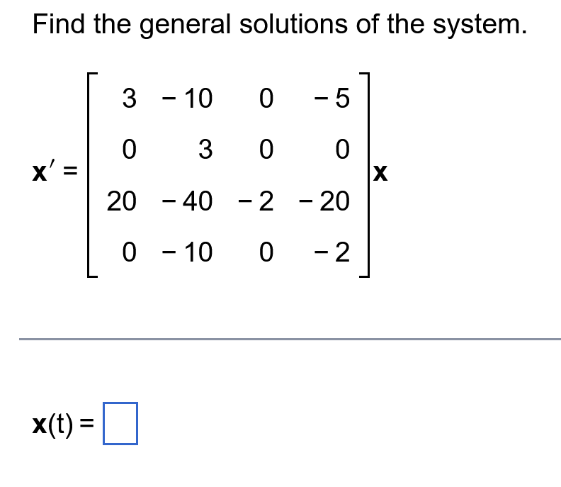 Solved Find the general solutions of the system. | Chegg.com