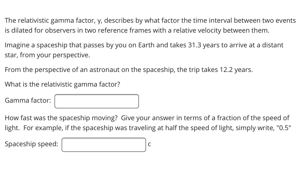 Solved The relativistic gamma factor, y, describes by what | Chegg.com