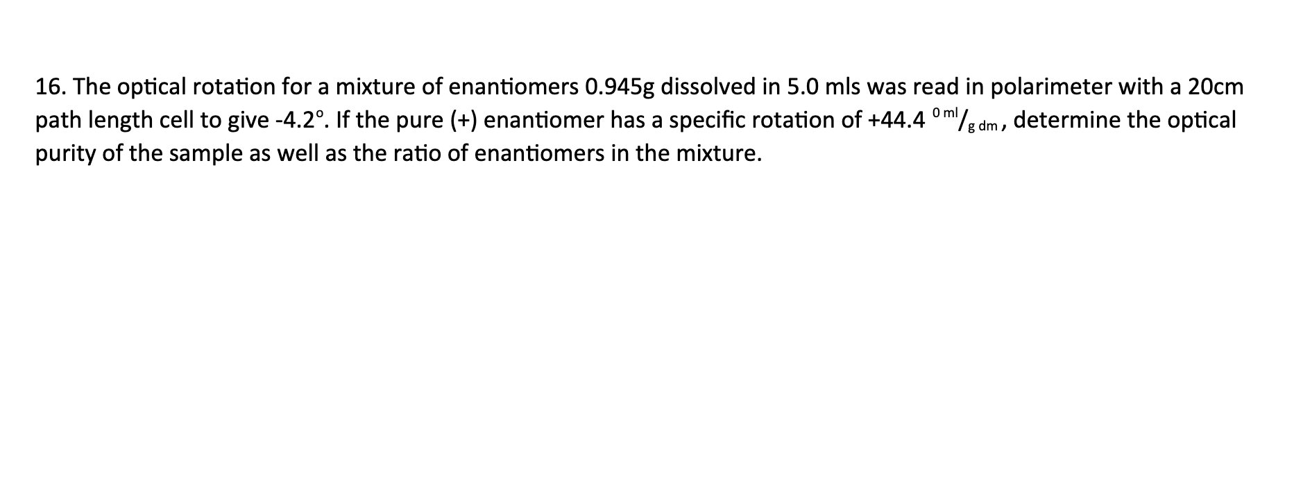 Solved 16. The optical rotation for a mixture of enantiomers | Chegg.com
