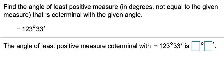 Solved Find the angle of least positive measure (in degrees, | Chegg.com