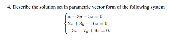 Solved 4. Describe the solution set in parametric vector | Chegg.com