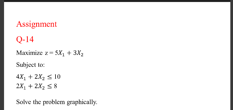 Solved Maximize z=5X1+3X2 Subject to: 4X1+2X2≤102X1+2X2≤8 | Chegg.com