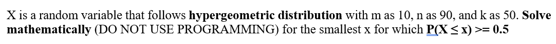 Solved X is a random variable that follows hypergeometric | Chegg.com