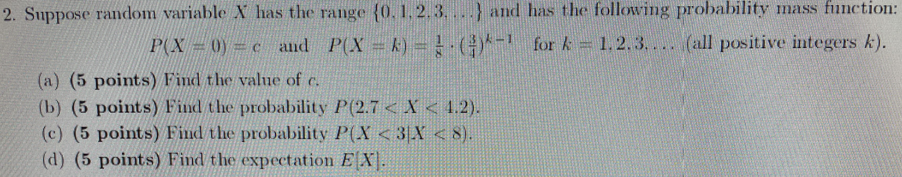 Solved 2. Suppose random variable X has the range | Chegg.com