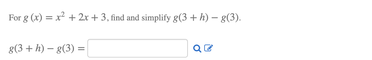 Solved For g(x) = x2 + 2x + 3, find and simplify g(3 + h) – | Chegg.com