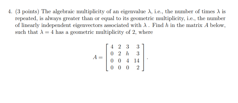 Solved 4. (3 points) The algebraic multiplicity of an | Chegg.com