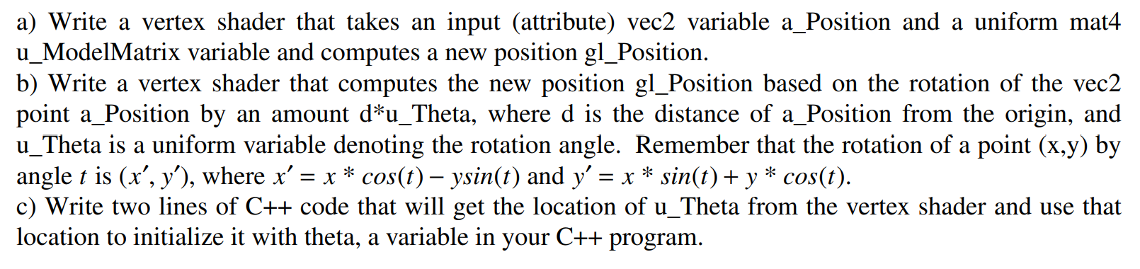 Solved a) Write a vertex shader that takes an input | Chegg.com