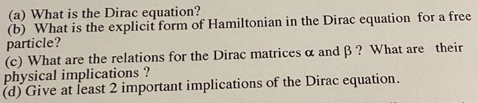 Solved (a) What is the Dirac equation? (b) What is the | Chegg.com