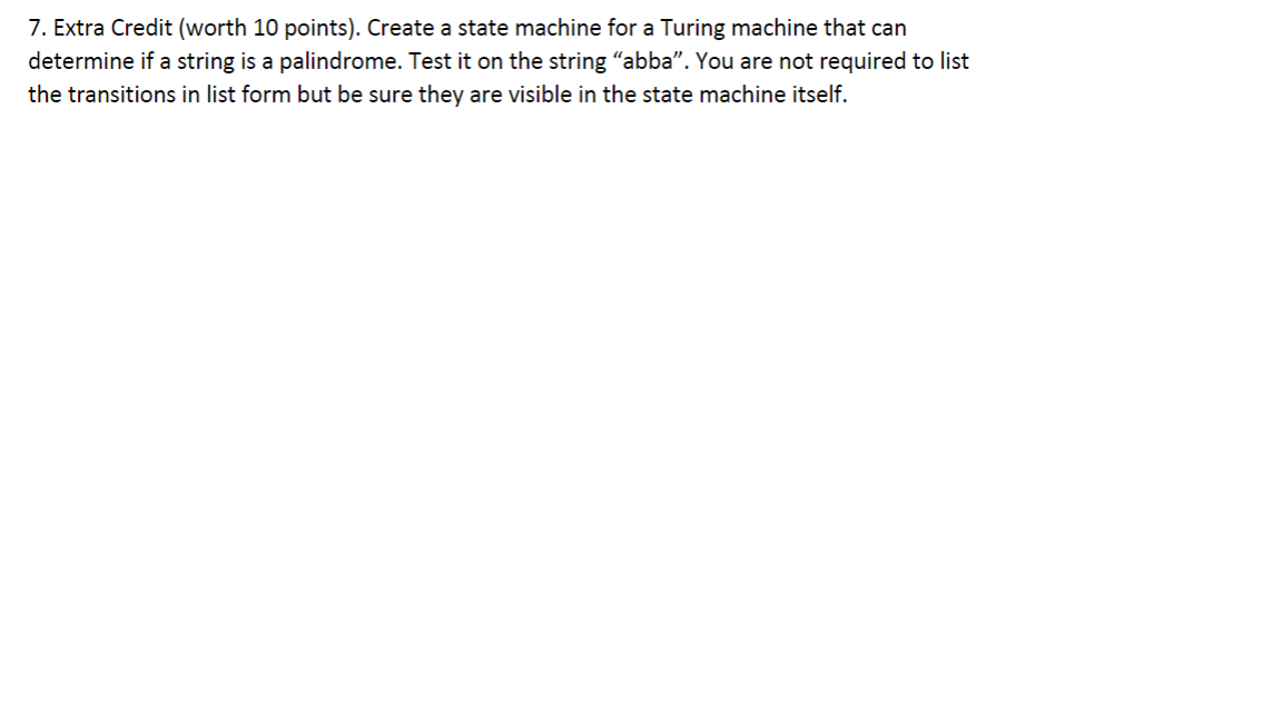 Solved 7. Extra Credit (worth 10 points). Create a state | Chegg.com