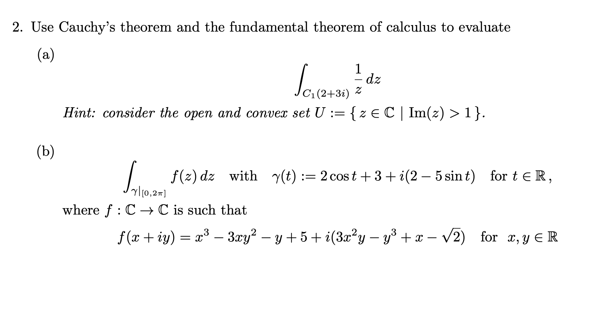 Solved 2. Use Cauchy's theorem and the fundamental theorem | Chegg.com