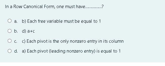 Solved In a Row Canonical Form, one must have..........? a. | Chegg.com