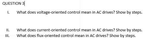 Solved QUESTION 3 I. What does voltage-oriented control mean | Chegg.com Solved QUESTION 3 I. What does voltage-oriented control mean | Chegg.com