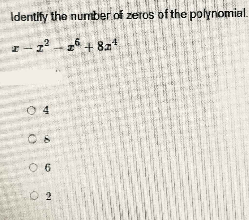 Solved Identify the number of zeros of the polynomial. | Chegg.com
