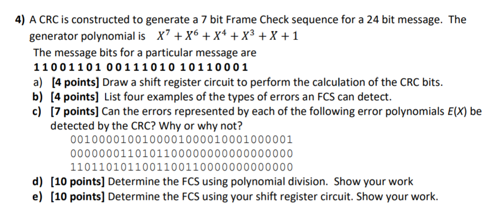Solved 4) A CRC is constructed to generate a 7 bit Frame | Chegg.com