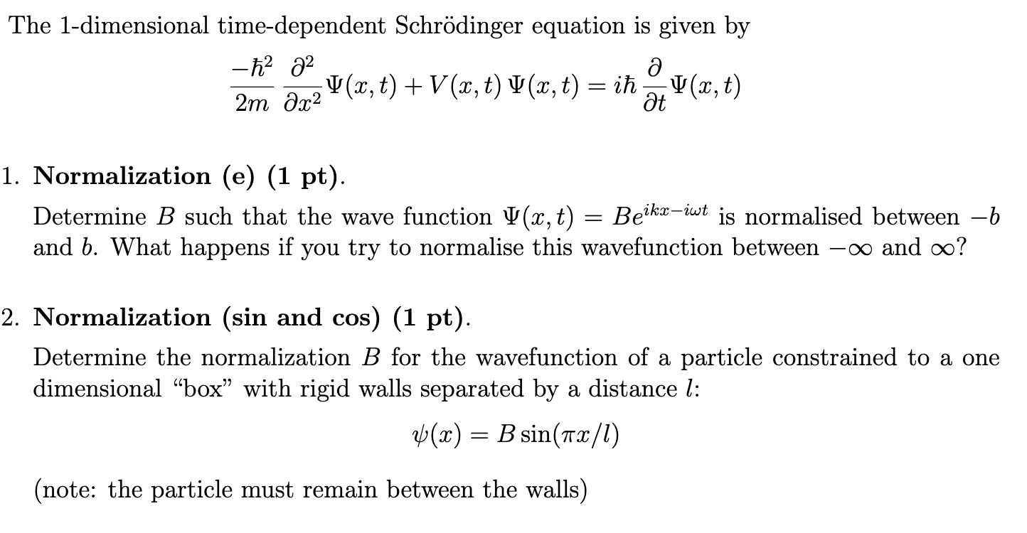 Solved The 1 Dimensional Time Dependent Schrödinger Equation