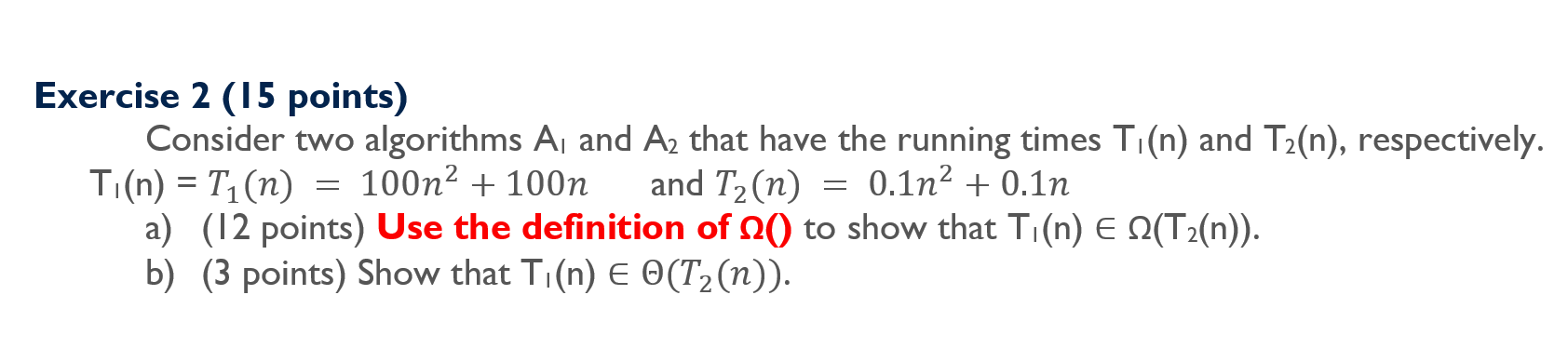Solved Exercise 2 (15 points) Consider two algorithms A, and | Chegg.com
