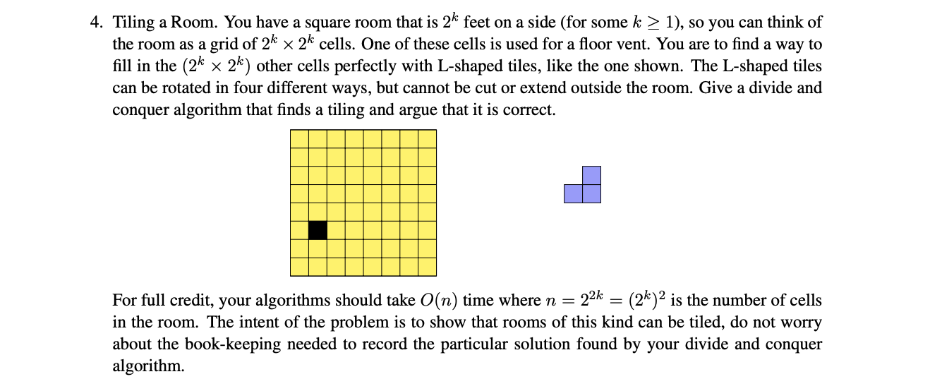 Solved 4. Tiling a Room. You have a square room that is 2k | Chegg.com