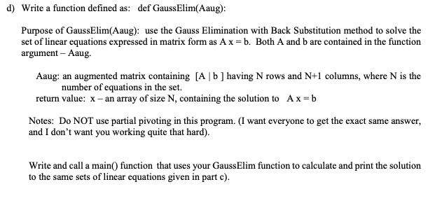 d) Write a function defined as: def Gauss Elim(Aaug): | Chegg.com